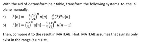 solved with the aid of z transform pair table transform the