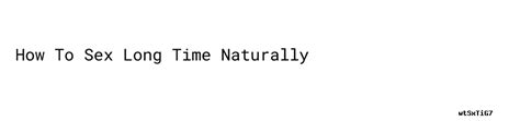 How To Sex Long Time Naturally Secretaria De Salud