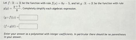 Solved Let F R R Be The Function With Rule F X 8x 5 Chegg Com