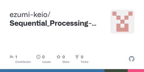 Github Ezumi Keiosequentialprocessing Main