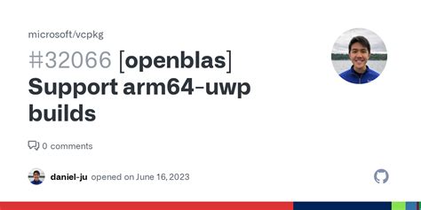 Openblas Support Arm64 Uwp Builds Issue 32066 Microsoft Vcpkg