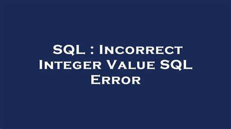 Sql Incorrect Integer Value Sql Error Youtube