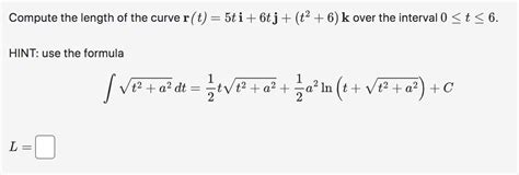 Solved Compute The Length Of The Curve R T Ti Tj T K Chegg Com
