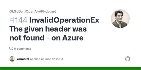 InvalidOperationException The Given Header Was Not Found On Azure