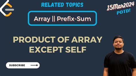 Leetcode 238 Product Of Array Except Self Arrays Prefixsum