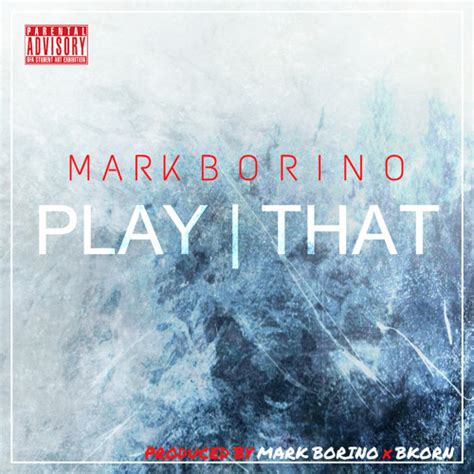 Stream Mark Borino Play That Prod Bkorn By Hegemon Lavish