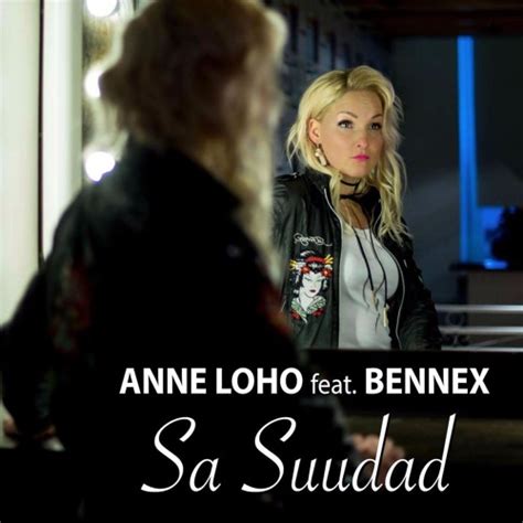 Stream Anne Loho Feat Bennex Sa Suudad By Anne Loho Anee Listen