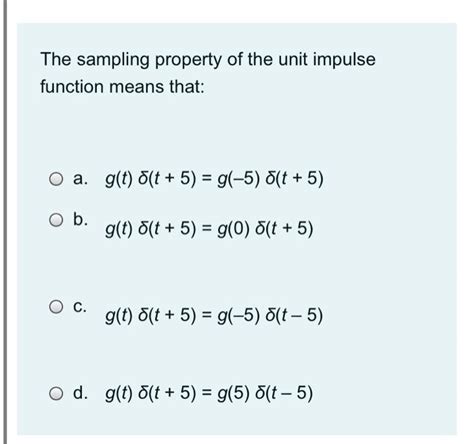Solved The Sampling Property Of The Unit Impulse Function