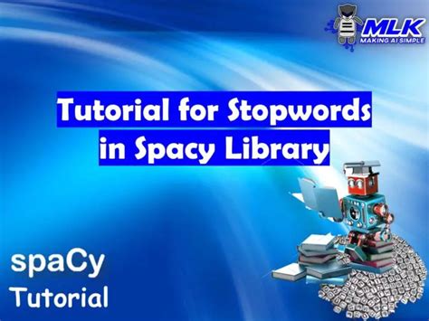 Tutorial For Stopwords In Spacy Library Mlk Machine Learning Knowledge
