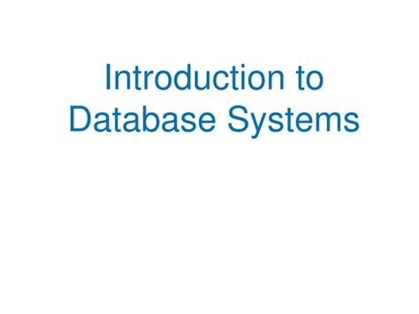 Ppt Introduction To Database Systems Powerpoint Presentation Free