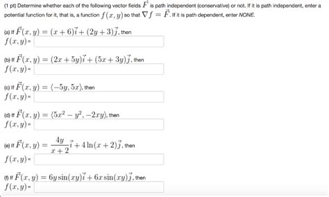 Solved Determine Whether Each Of The Following Vector Fields Chegg