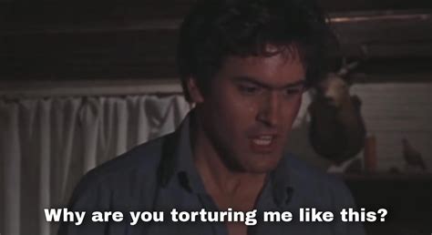 A Couple Evil Dead Meme Templates R Raimimemes