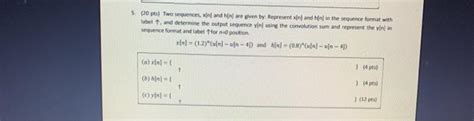 Solved 5 20 Pts Two Sequences And In Are Given By Chegg Com