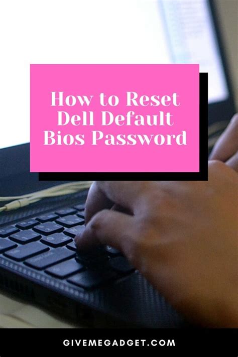 How To Reset Dell Default Bios Password Step By Step Guide