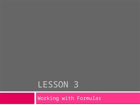 Pptx Lesson 3 Working With Formulas When You Copy A Formula That