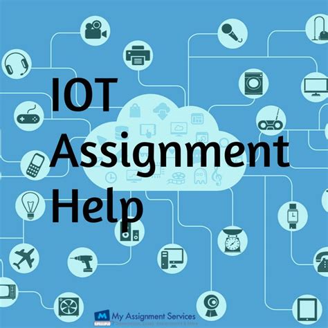 Iot Assignment Help By My Assignment Services Assignments Iot Helpful