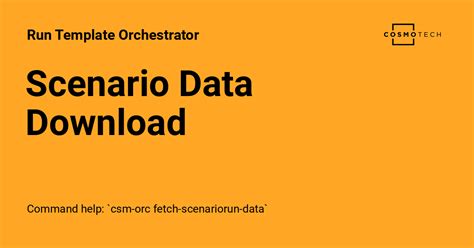 Scenario Data Download Run Template Orchestrator