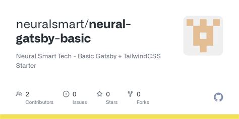 Github Neuralsmart Neural Gatsby Basic Neural Smart Tech Basic Gatsby Tailwindcss Starter