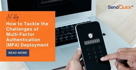 How To Tackle The Challenges Of Multi Factor Authentication Mfa Deployment