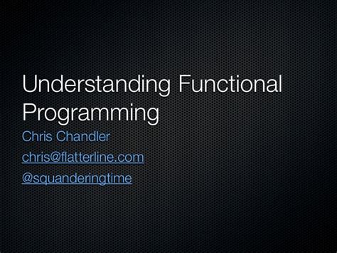 Understanding Functional Programming