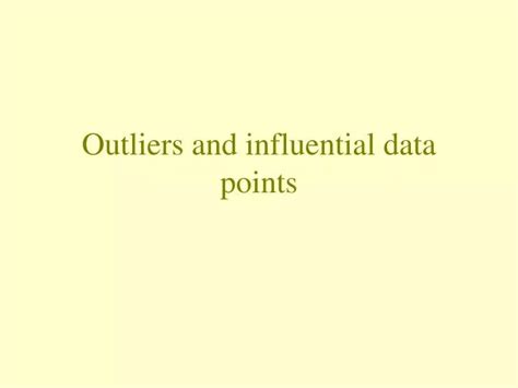 Ppt Outliers And Influential Data Points Powerpoint Presentation Free Download Id6643582
