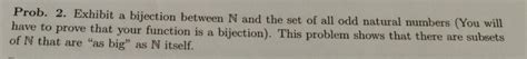Solved Prob 2 Exhibit A Bijection Between N And The Set Of