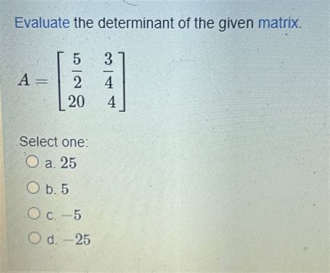 Solved Evaluate The Determinant Of The Given