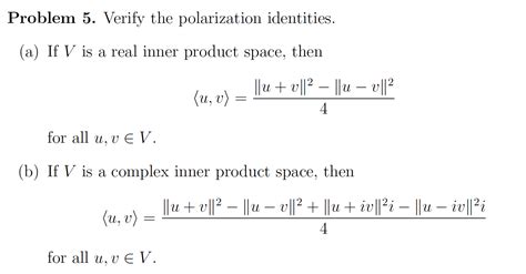 Solved Problem 5 Verify The Polarization Identities A If