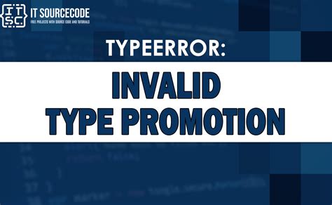 Typeerror Invalid Type Promotion Solved