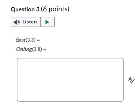 Solved Question 3 6 Points Floor 38 Ceiling 38