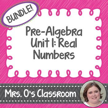 Real Numbers Unit Notes Homework Quizzes Study Guide Test