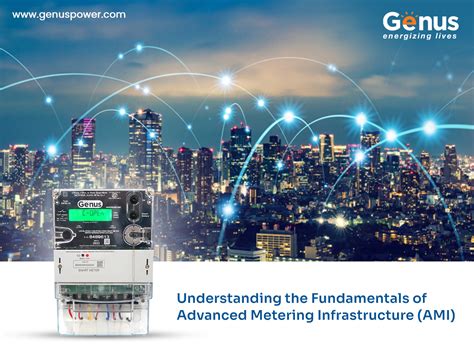 understanding the fundamentals of advanced metering infrastructure ami