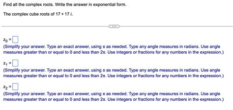 Solved Find All The Complex Roots Write The Answer In Chegg