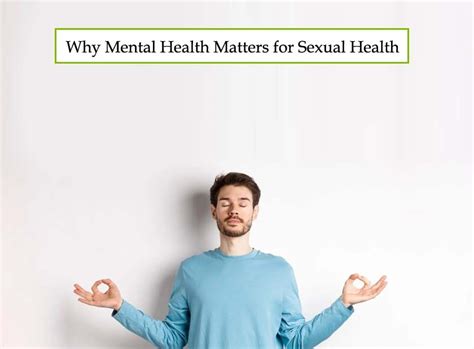 Why Mental Health Matters For Sexual Health