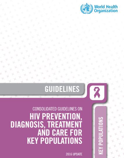 Consolidated Guidelines On HIV Prevention Diagnosis Treatment And Care For Key Populations