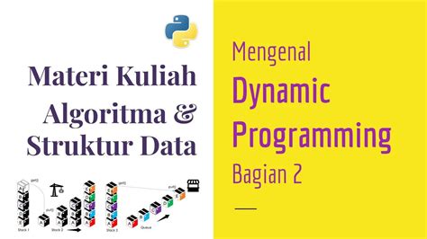 Algoritma Pemrograman 15 Mengenal Dynamic Programming Pemrograman