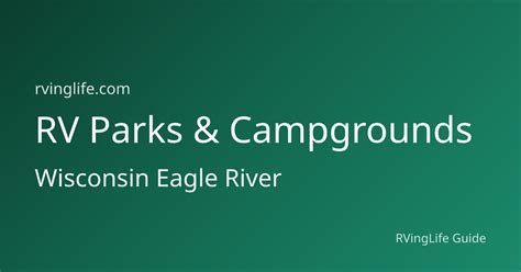 Rv Parks In Eagle River Wisconsin