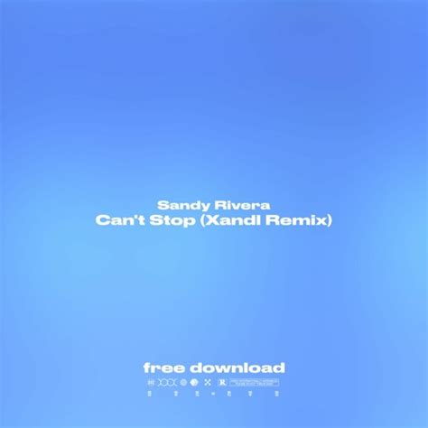 Stream Free Download Sandy Rivera I Cant Stop Xandl Remix [maneki Neko] By Maneki Neko