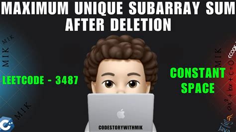 Maximum Unique Subarray Sum After Deletion Constant Space Leetcode