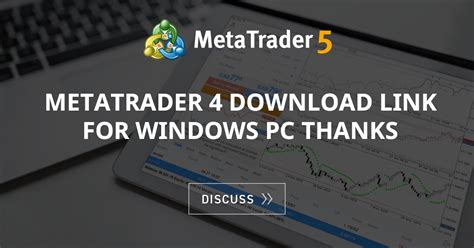 metatrader 4 download link for windows pc thanks metatrader mql4
