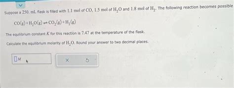 Solved Suppose A 250 Ml Flask Is Filled With 1 1 Mol Of