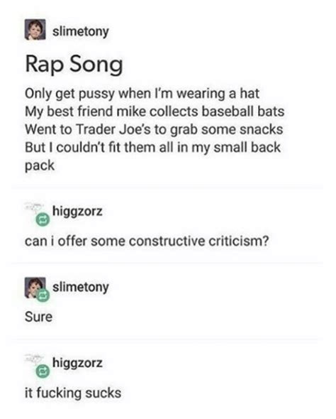 Rap Song Do You Take Constructive Criticism Know Your Meme