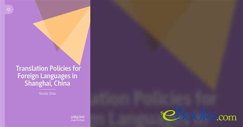 Translation Policies For Foreign Languages In Shanghai China