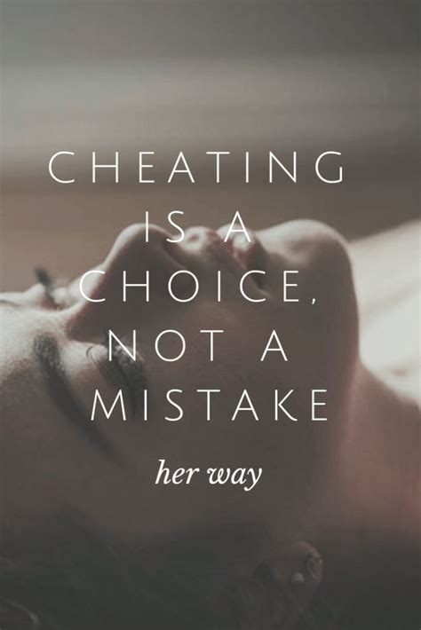 Cheating Is A Choice Not A Mistake Relationship Tips Cheating