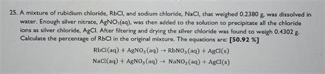 Solved 25 A Mixture Of Rubidium Chloride Rbcl And Sodium