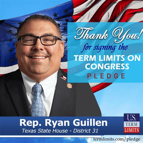 Rep Ryan Guillen Pledges To Support Congressional Term Limits U S Term Limits