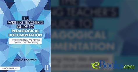 The Writing Teachers Guide To Pedagogical Documentation