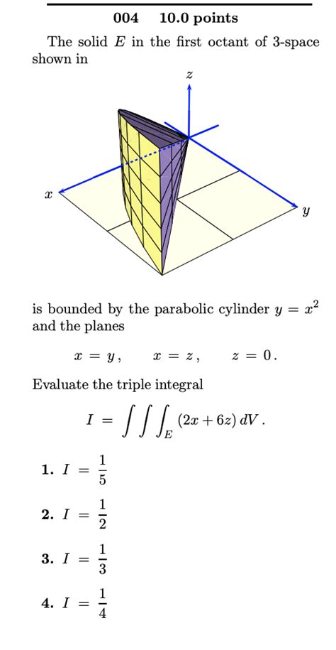 solved 004 10 0 points the solid e in the first octant of