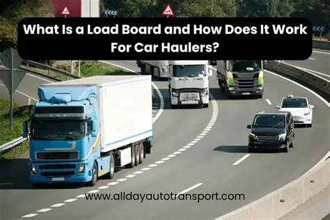What Is A Load Board How Does It Work For Car Haulers