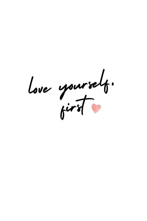 Self Love Quote Self Love Quotes Love Quote Tattoos Put Yourself